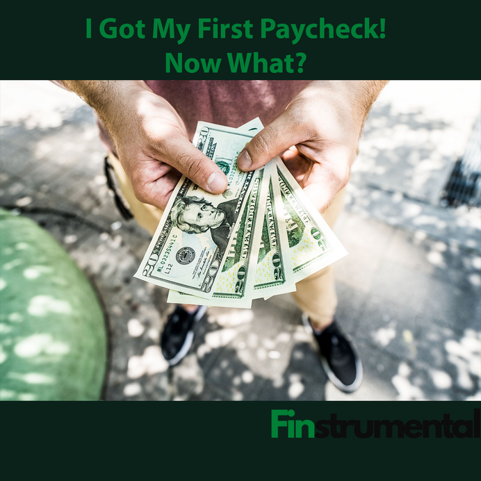 I Got My First Paycheck! Now What?